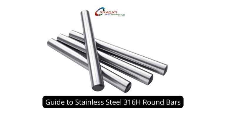 A Guide to Stainless Steel 316H Round Bars - Pragati Metal