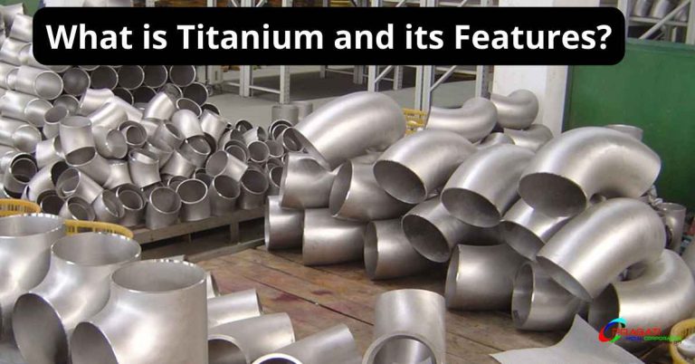 What is Titanium and its Features?